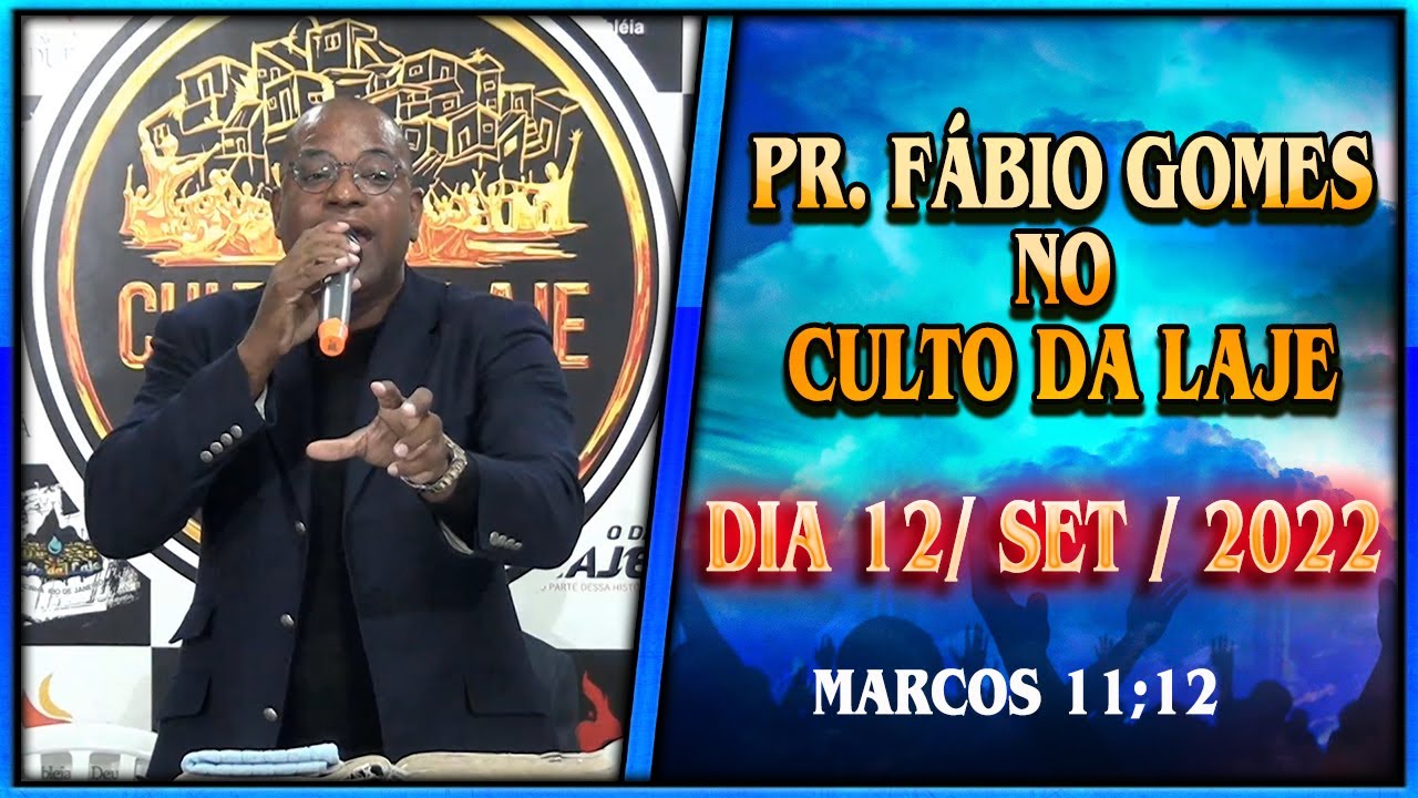 PR. FÁBIO GOMES NO CULTO DA LAJE - DIA 12 / SETEMBRO / 2022 - YouTube