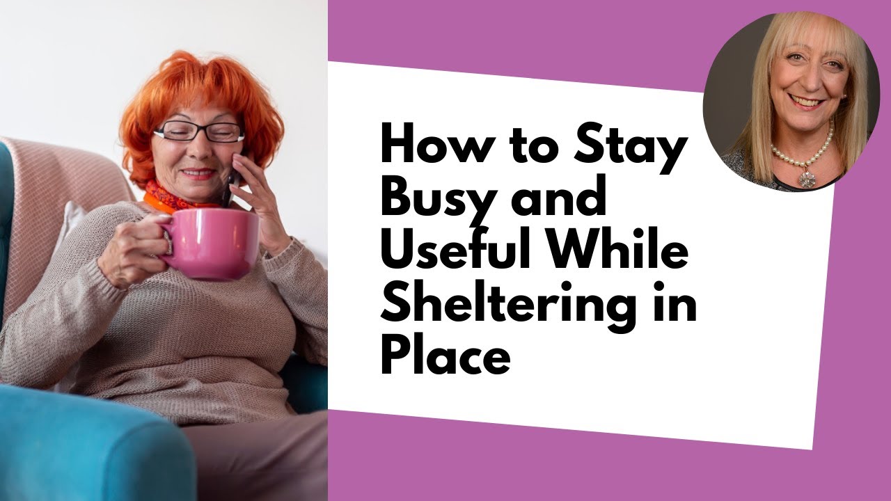 How to Stay Busy and Useful While Sheltering in Place During the ...