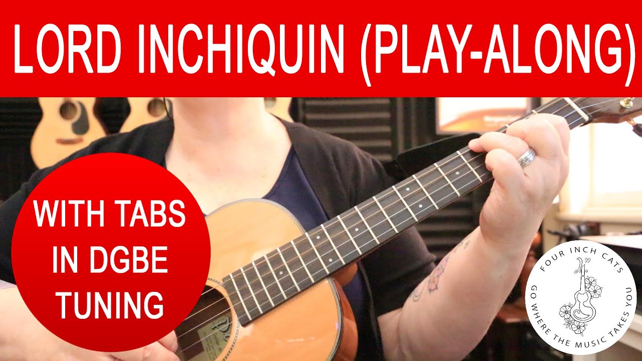 Lord Inchiquin (Play-along with tabs for Baritone Ukulele and DGBE ...