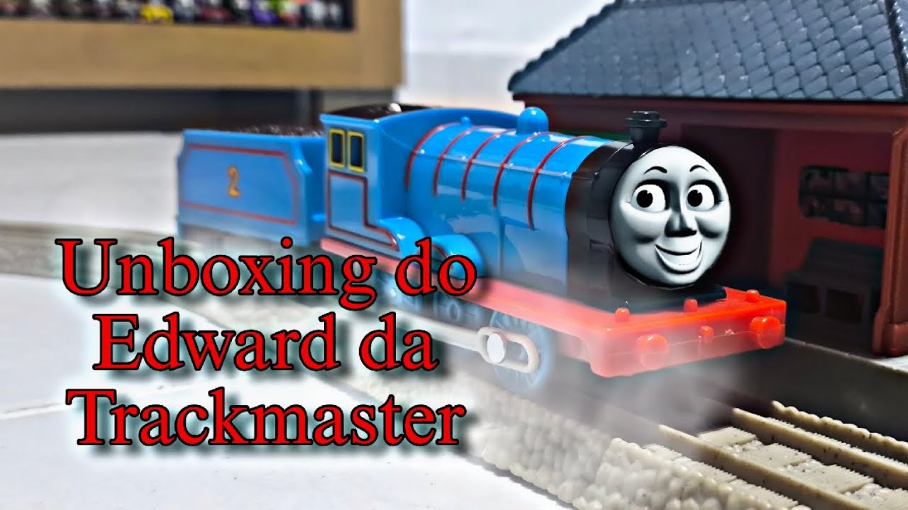 Unboxing do edward da Trackmaster - YouTube