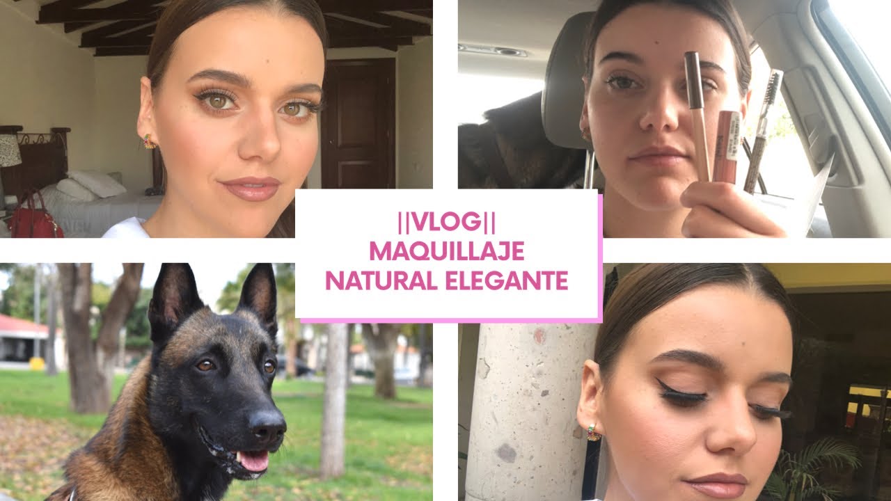 MAQUILLAJE NATURAL ELEGANTE || VLOG || DANIELA GONZÁLEZ - YouTube