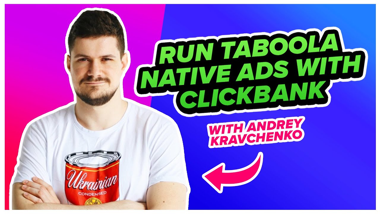 The ULTIMATE Guide to Running Taboola Native Ads with ClickBank! - YouTube