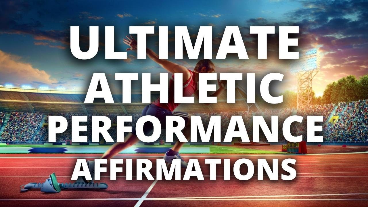 Affirmations for Your Ultimate Athletic Performance | Enhance ...