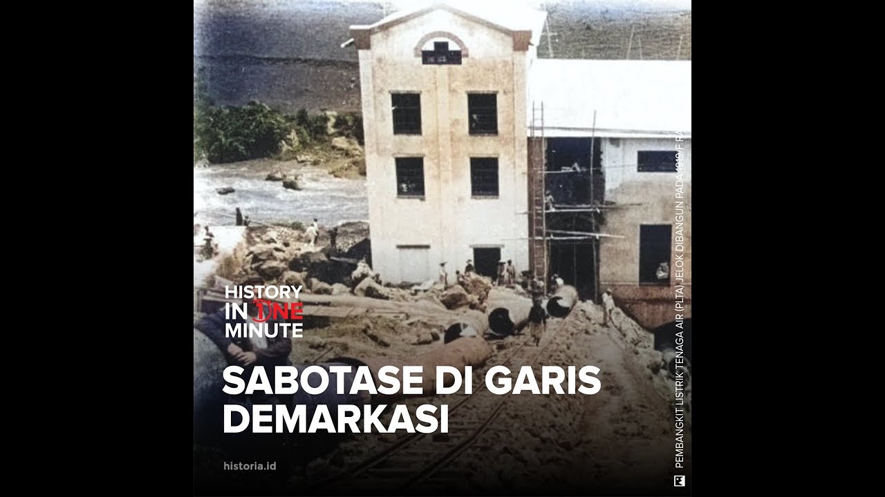 Sabotase di Garis Demarkasi | HISTORIA.ID - YouTube