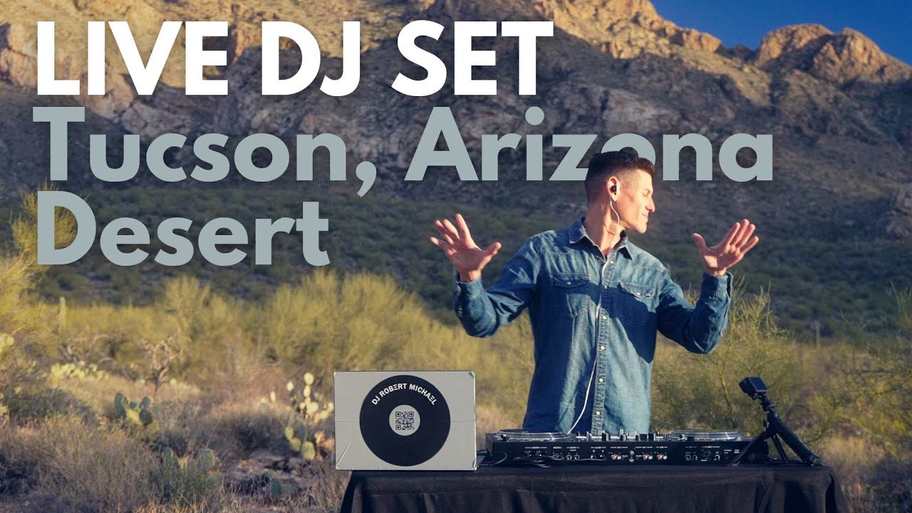 Live DJ set in the heart of the Sonoran Desert | Tucson, Arizona - YouTube