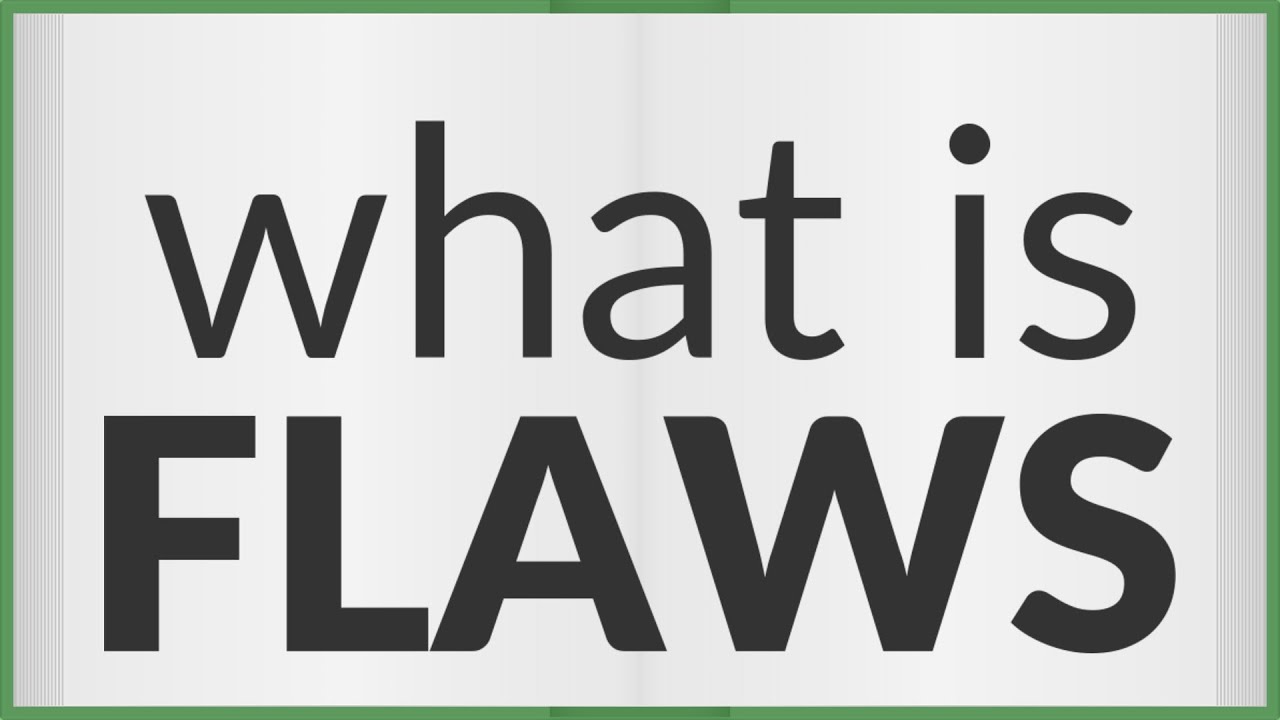 Flaws Meaning Of Flaws YouTube
