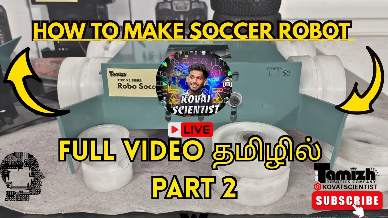Robo Soccer Bot step by step Full Video தமிழில் Part 2 of #technology # ...
