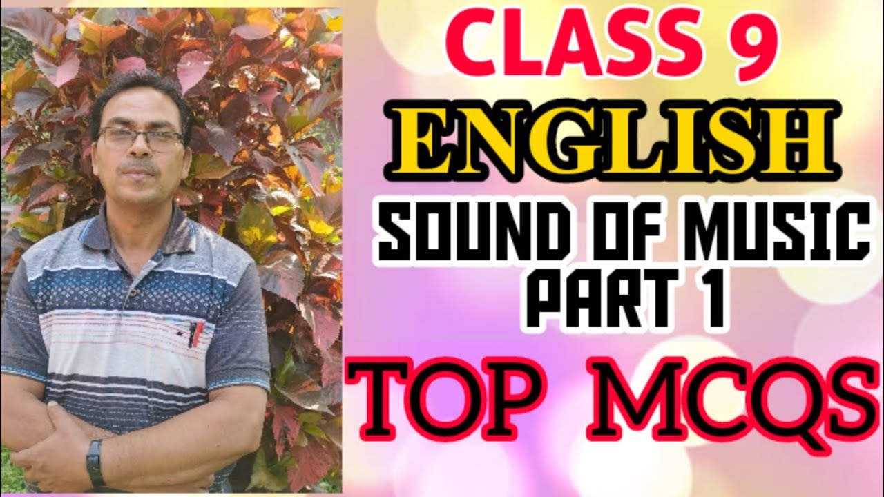 CLASS 9 ENGLISH CHAPTER SOUND OF MUSIC PART 1 TOP MCQS YouTube class-9-english-chapter-sound-of-music-part-1-top-mcqs-youtube