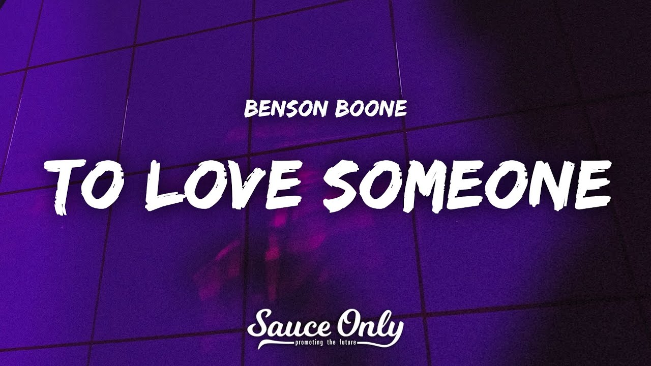 Benson Boone - To Love Someone (Lyrics) - YouTube