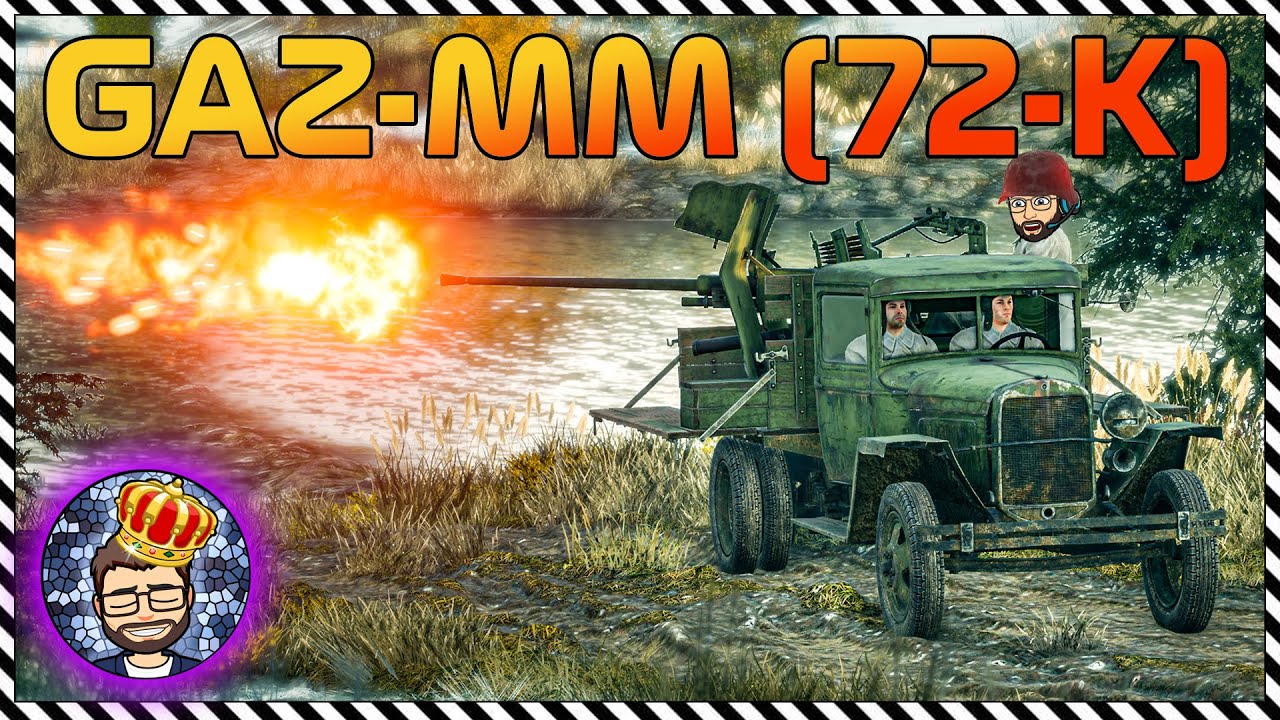GAZ-MM (72-K) SPAA Enlisted Event Vehicle Gameplay • MeAdmiralStarks ...