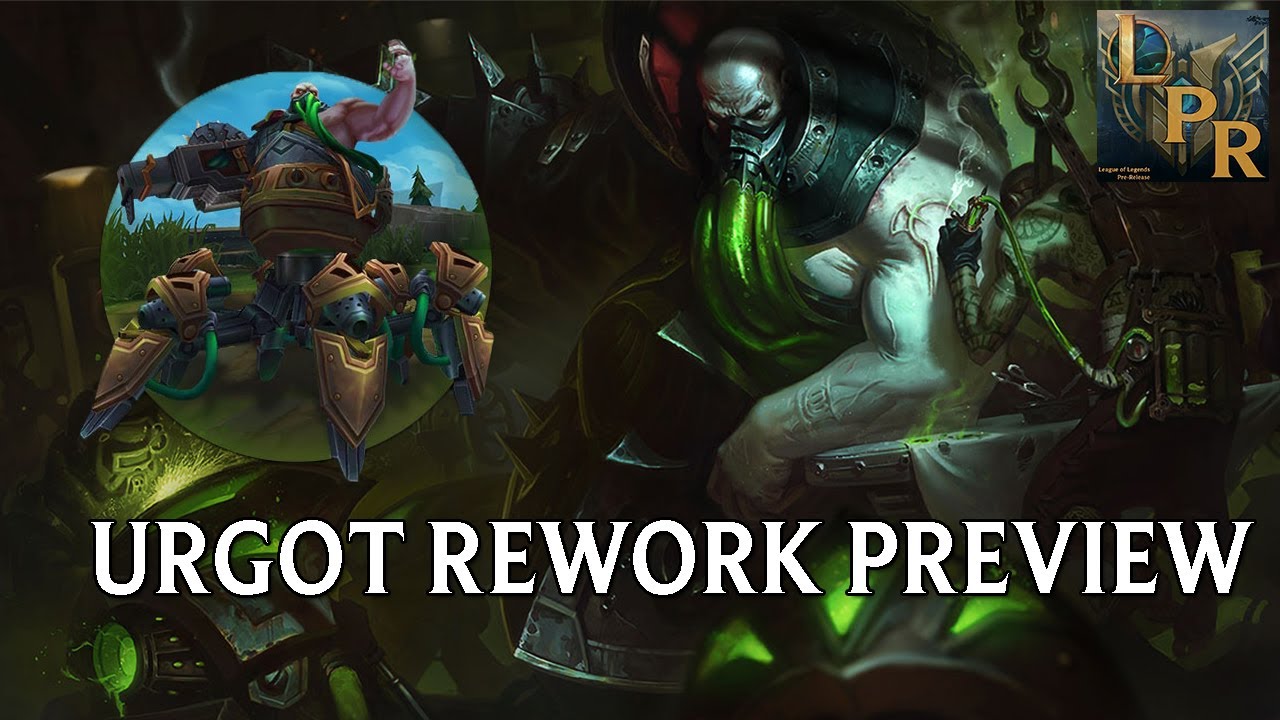 URGOT REWORK PREVIEW - LEAGUE OF LEGENDS - YouTube