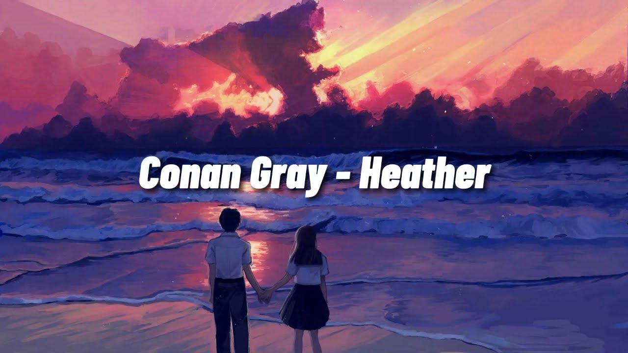 Conan Gray - Heather | Lyrics | - YouTube