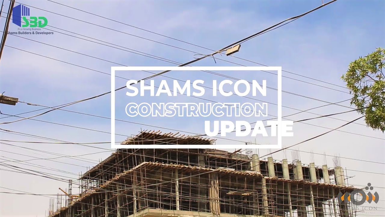 Shams Icon Mall And Apartments | Construction Update | A Project By ...