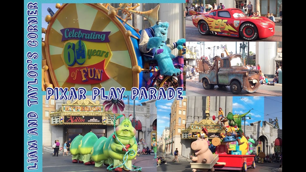 Disney California Adventure Pixar Play Parade (full) | Liam and Taylor ...