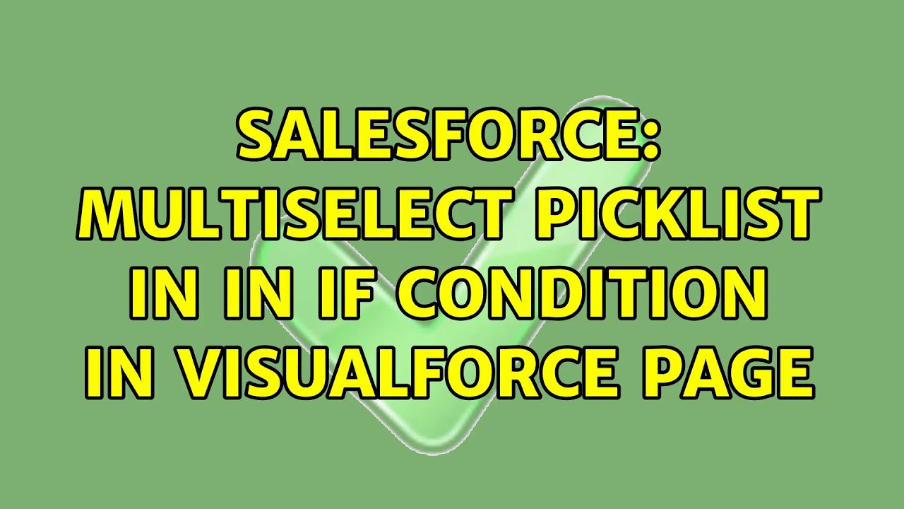 Salesforce Multiselect Picklist In In If Condition In Visualforce Page salesforce-multiselect-picklist-in-in-if-condition-in-visualforce-page