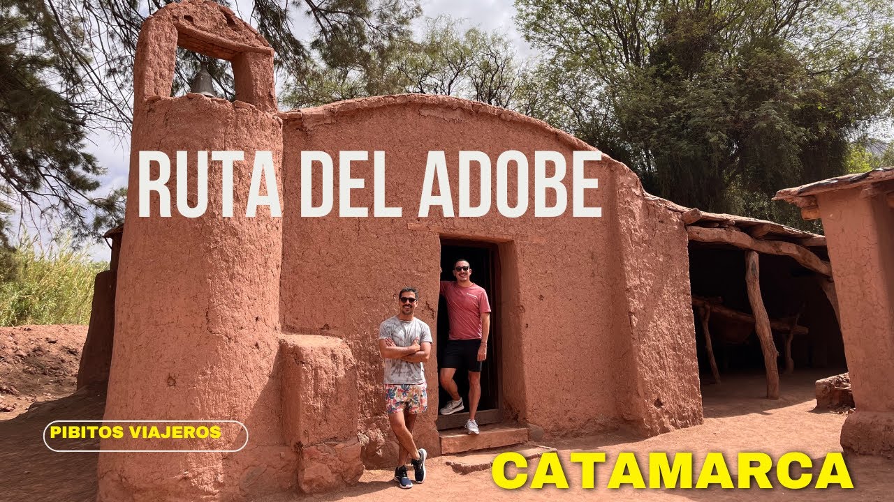 LA RUTA DEL ADOBE como nunca la viste | CATAMARCA, el recorrido más ...