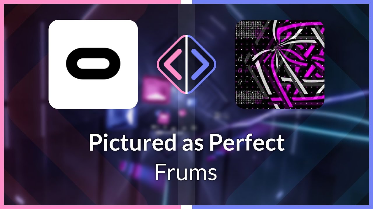 Beat Saber | Marsh | Frums - Pictured as Perfect [Ex+] First SS (SS #1 ...