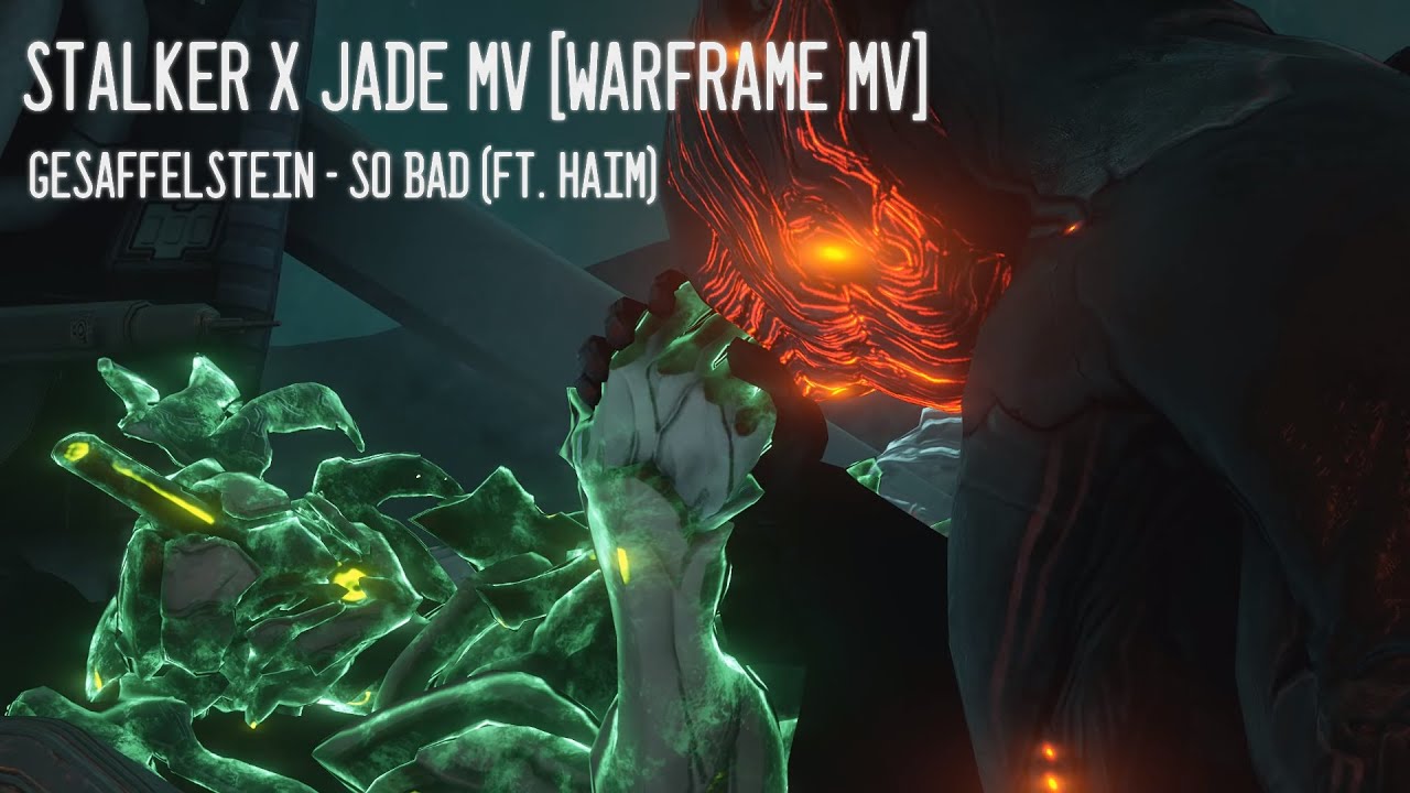Stalker X Jade [MV] - Gesaffelstein - So Bad (ft. HAIM) [Spoiler Alert ...