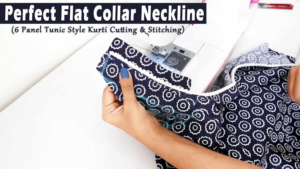 Perfect Flat Collar Neckline | 6 Panel Tunic Style Kurti Cutting ...
