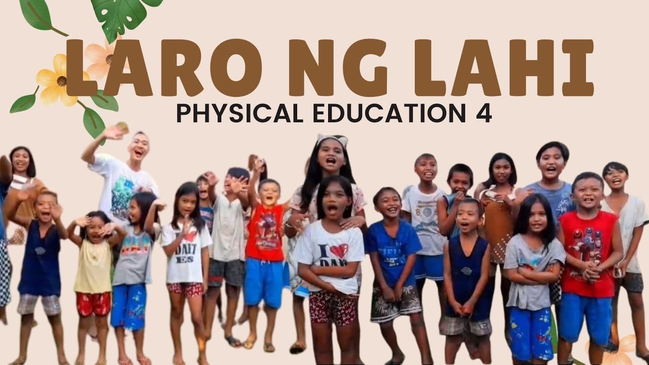 LARO NG LAHI- Traditional Games in PE 4 - YouTube
