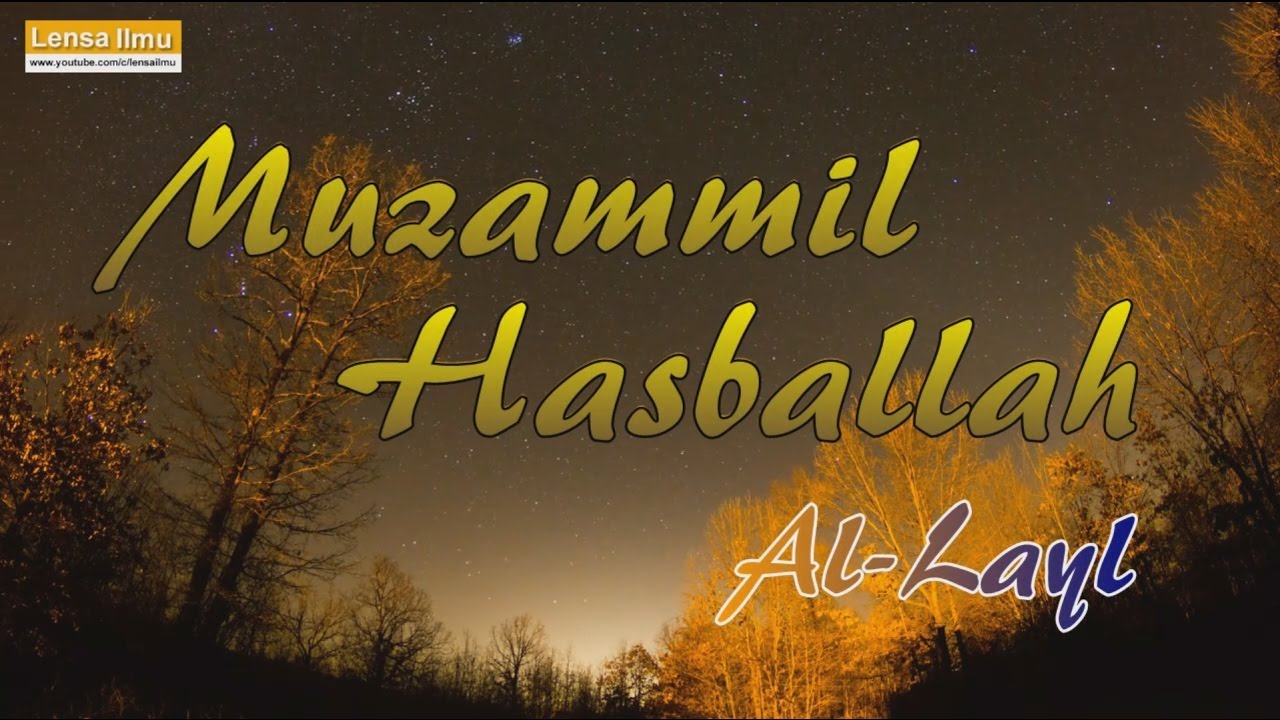 Muzammil Hasballah Bacaan Merdu Surah Al-Layl - YouTube