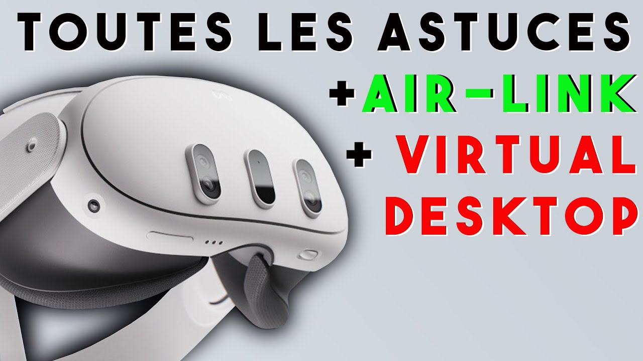 TOP des ASTUCES QUEST 3 (& 2) – Votre Guide ultime des casques VR de ...