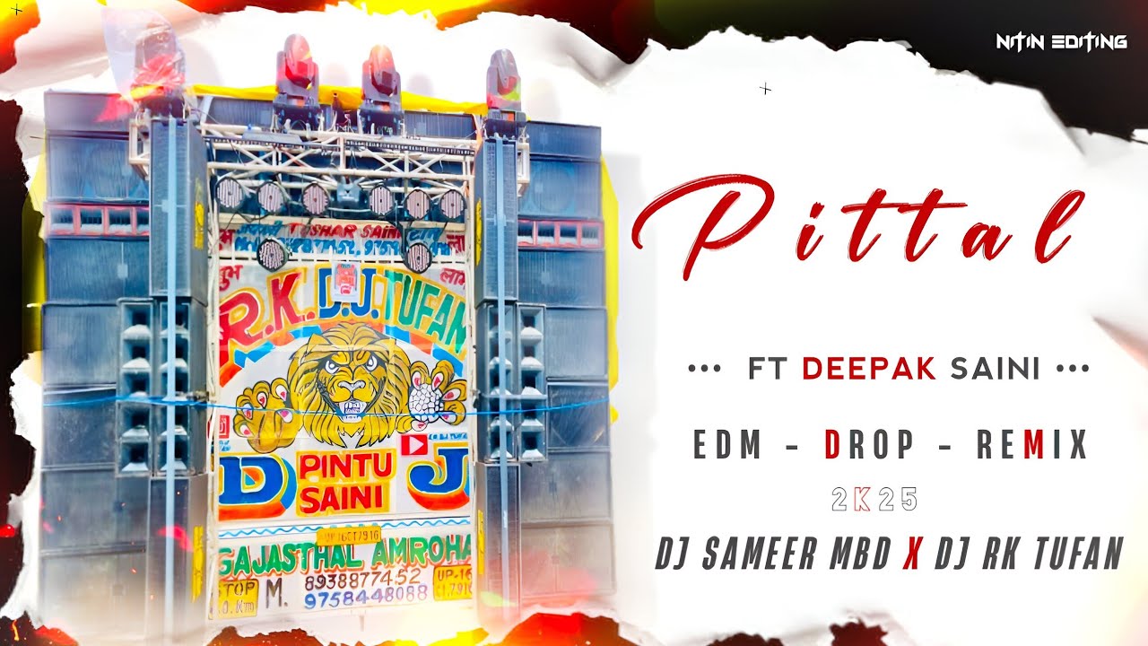 Pittal [ft deepak saini] (Edm Drop mix) mix by Dj Sameer Mbd x Dj RK ...