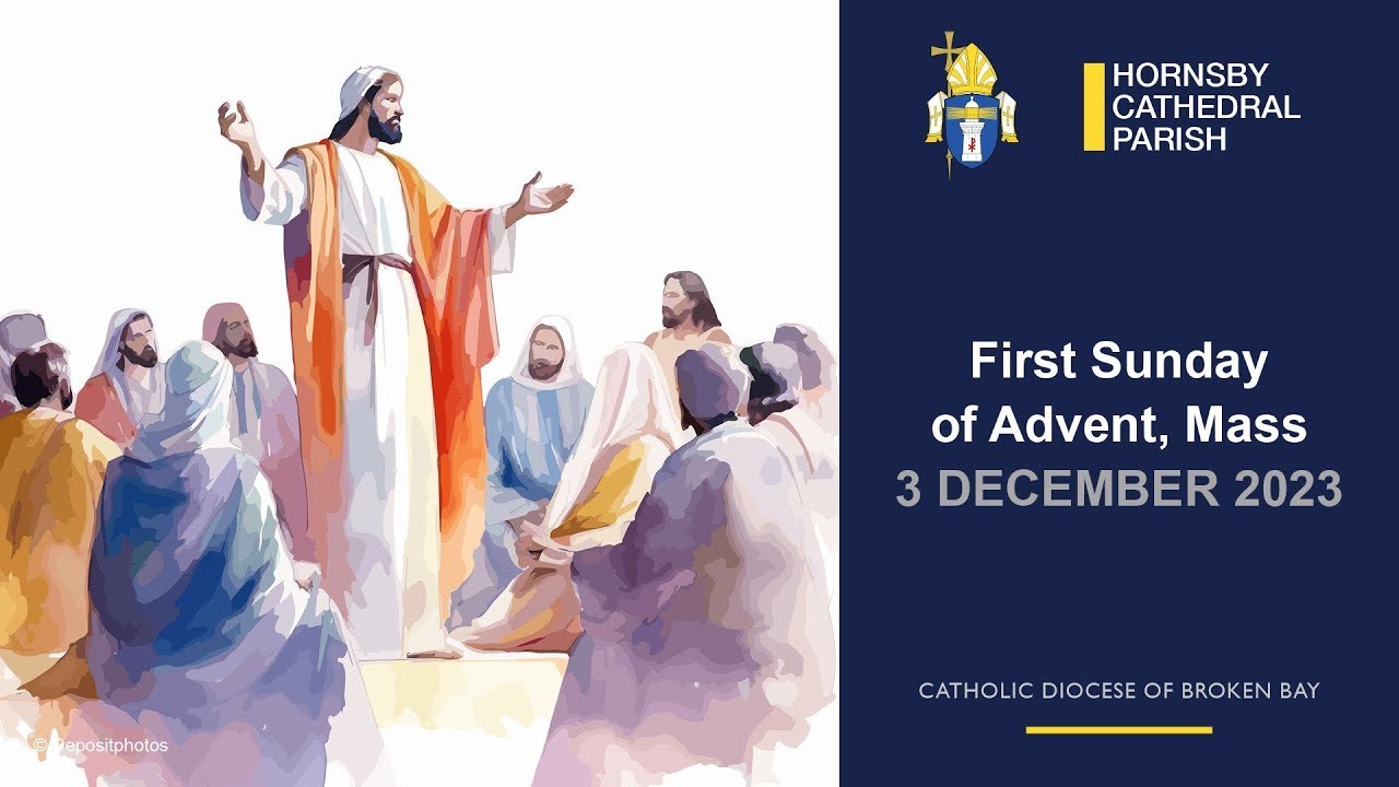 GOSPEL & HOMILY | First Sunday of Advent, Mass - 3 December 2023 - YouTube