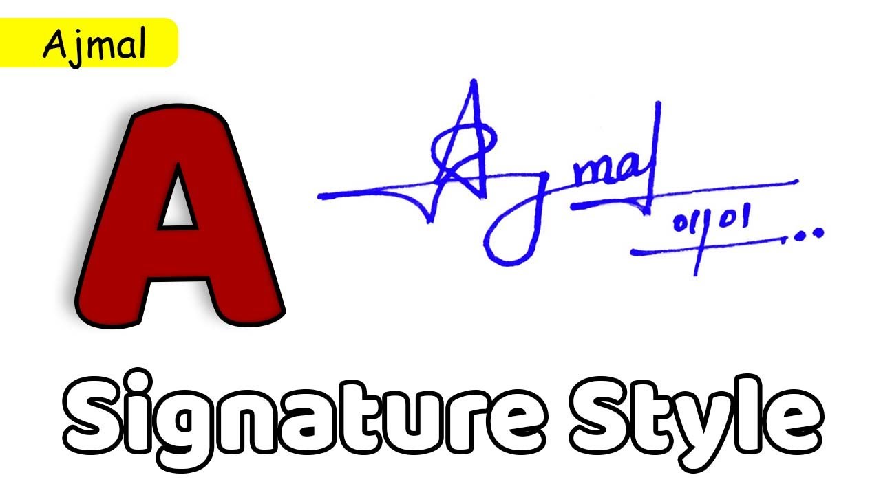 Ajmal Name Signature Style | A Signature Style | Signature Style of My ...