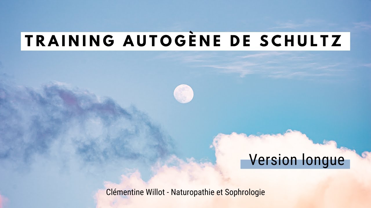 Training Autogène de Schultz - Version longue - Anxiété, stress ...