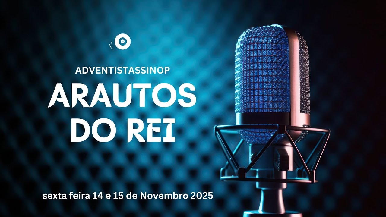 🔴 Ao vivo | Adventistas Sinop | A Voz da Profecia | Arautos do Rei | 15 ...
