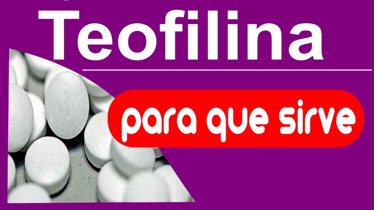 TEOFILINA asma sibilancia para que sirve reacciones y mas - YouTube