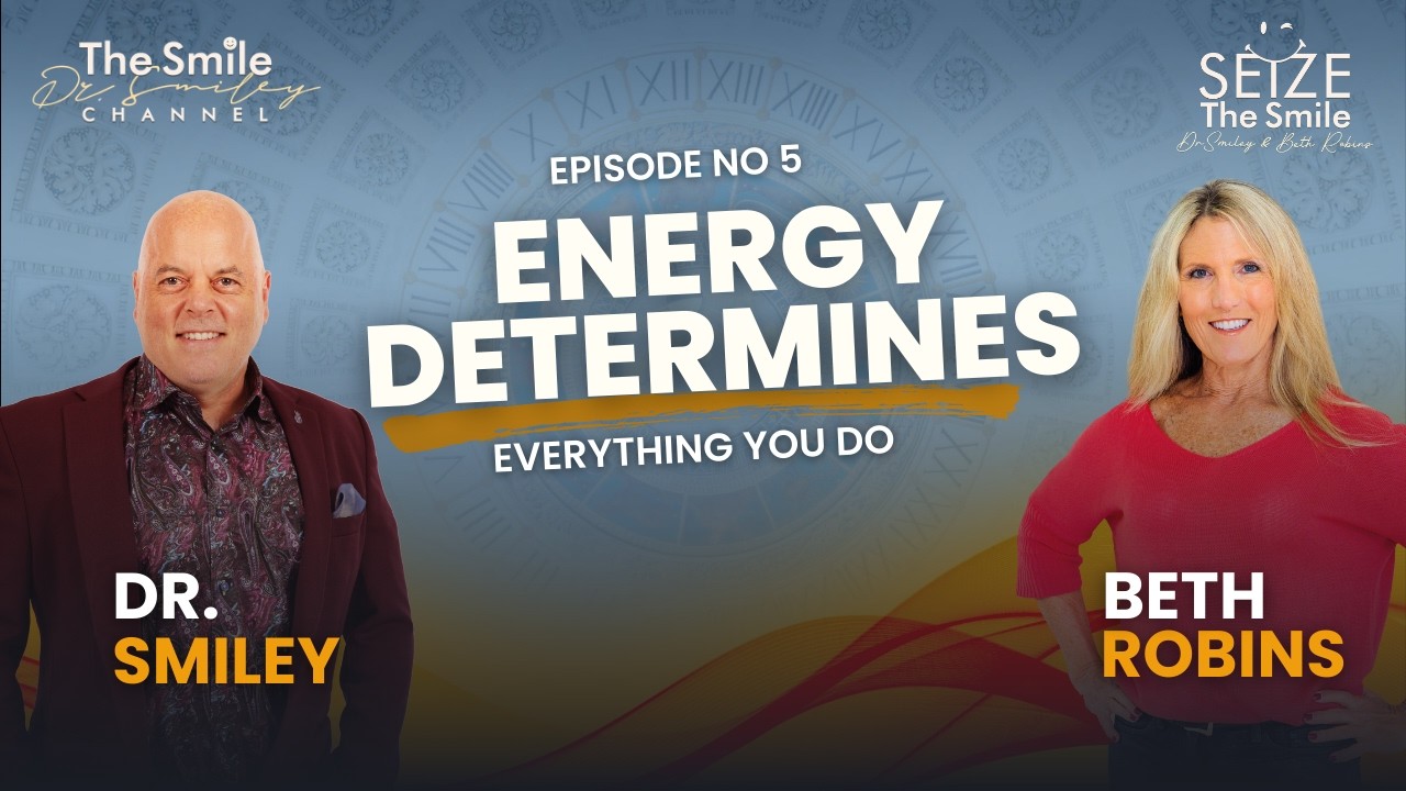 Seize The Smile Show | Beth Robins on Ego, Energy, and Excuses | Ep. 5 ...