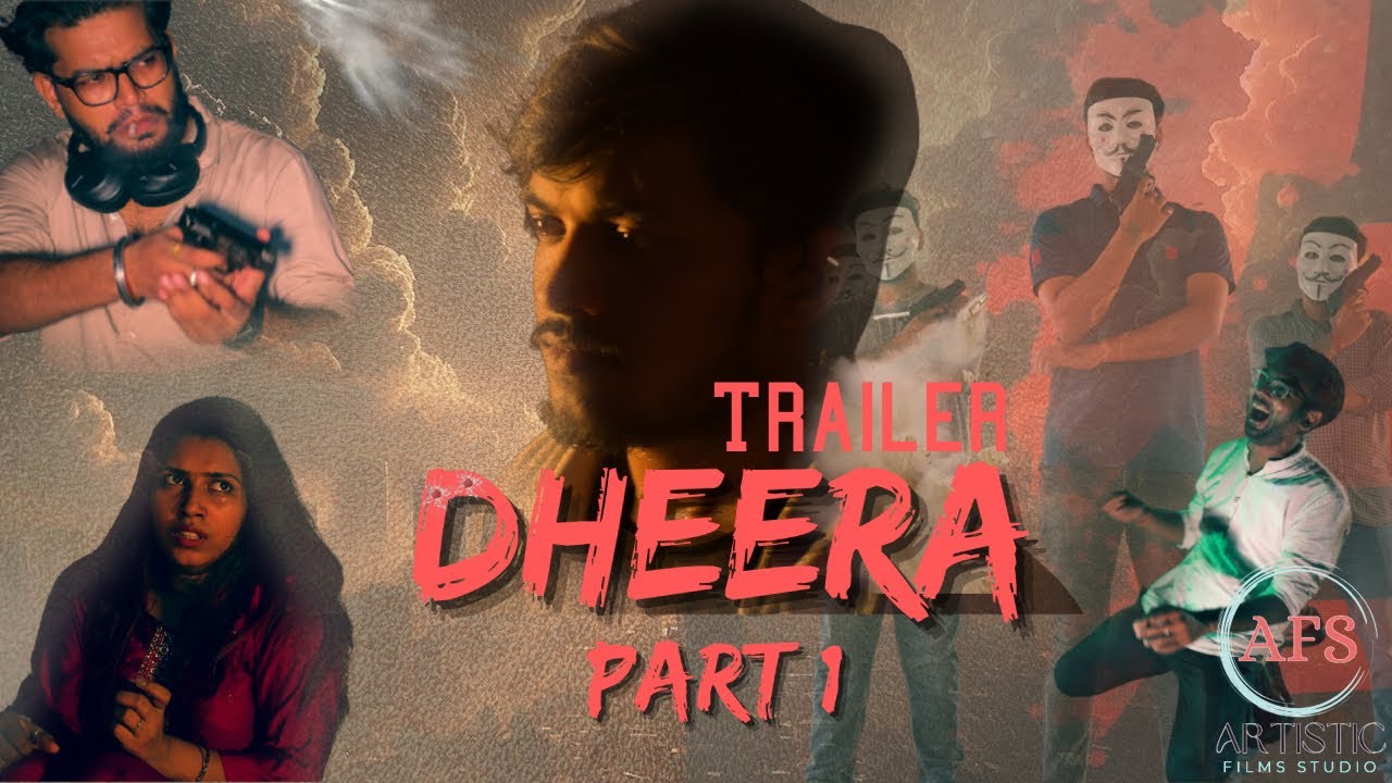 Dheera - Part 1 | Trailer | Action Movie | Short Film Series | Emotion ...