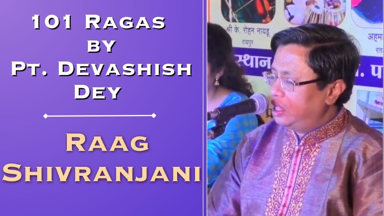 69. Raag Shivaranjani by Pt. Devashish Dey - YouTube