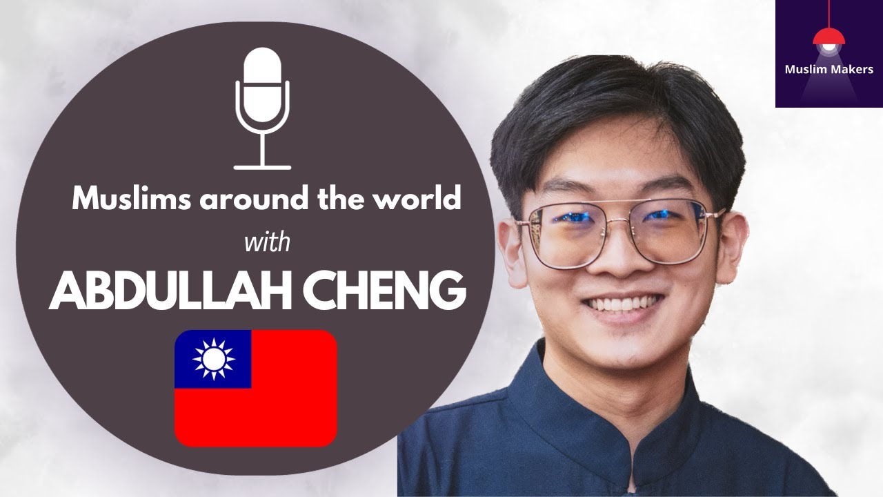 Abdullah Cheng (Taiwan 🇹🇼) - Calling your people to Islam with wisdom ...
