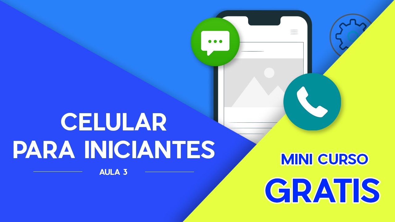 Mini CURSO de Celular para INICIANTES - [AULA 3] - YouTube