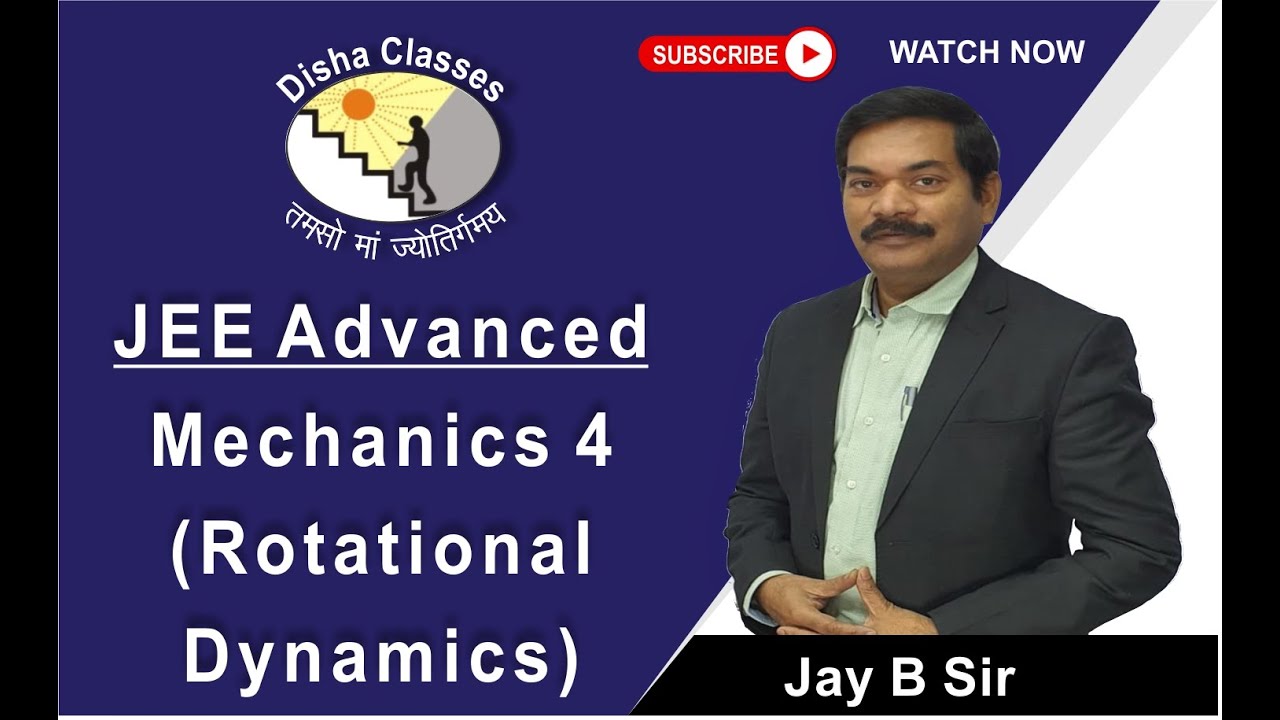 Physics JEE Advanced Mechanics 4 (Rotational Dynamics) - YouTube