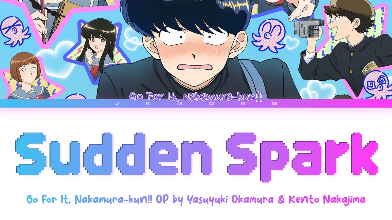 Go For It, Nakamura-kun!! - Opening FULL "Sudden Spark" by Yasuyuki ...