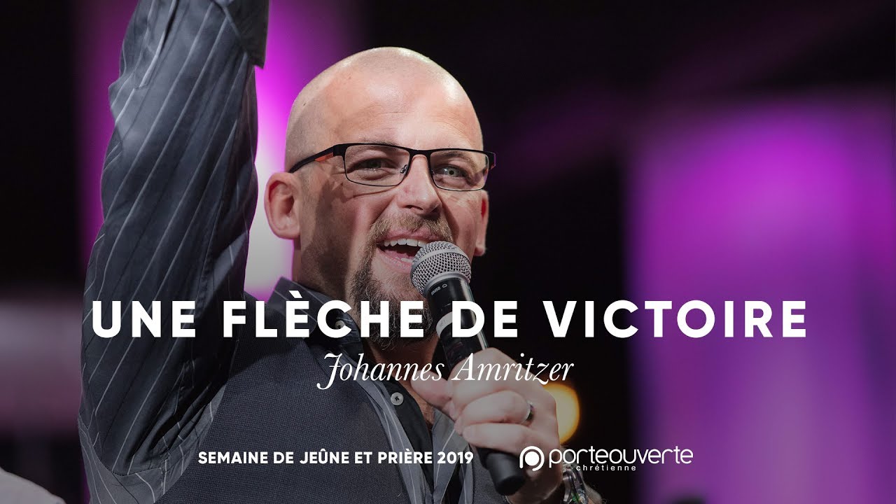 Une flèche de victoire - Johannes Amritzer [Culte PO 15/02/2019 midi ...