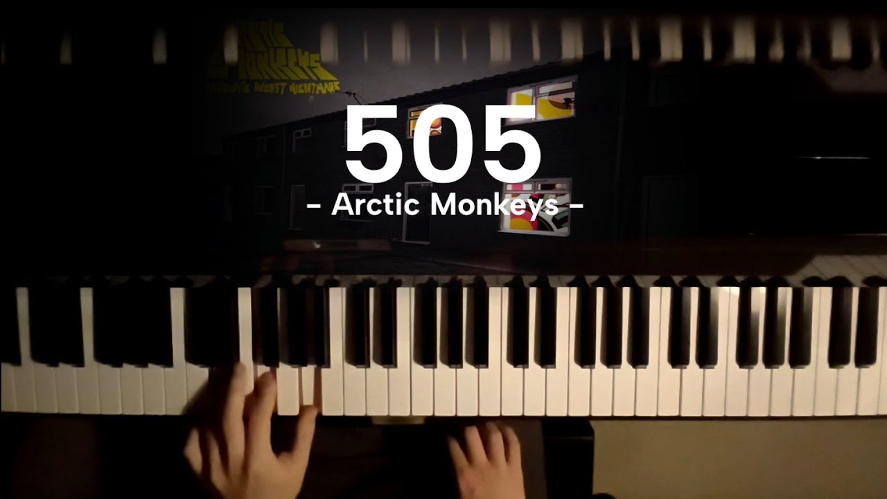 505 - Arctic Monkeys (piano cover) #piano - YouTube