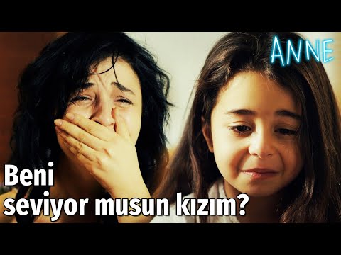 Anne - Beni Seviyor musun Kızım?
