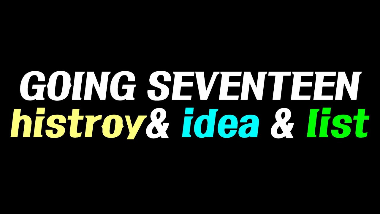 SEVENTEEN(세븐틴)-創造出各集GOING SEVENTEEN idea是哪位成員提出來?GOING SVT histroy&idea ...