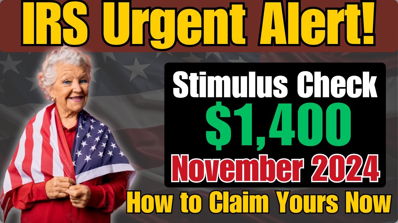 IRS Urgent Alert! $1,400 Stimulus Check Available in November 2024 ...