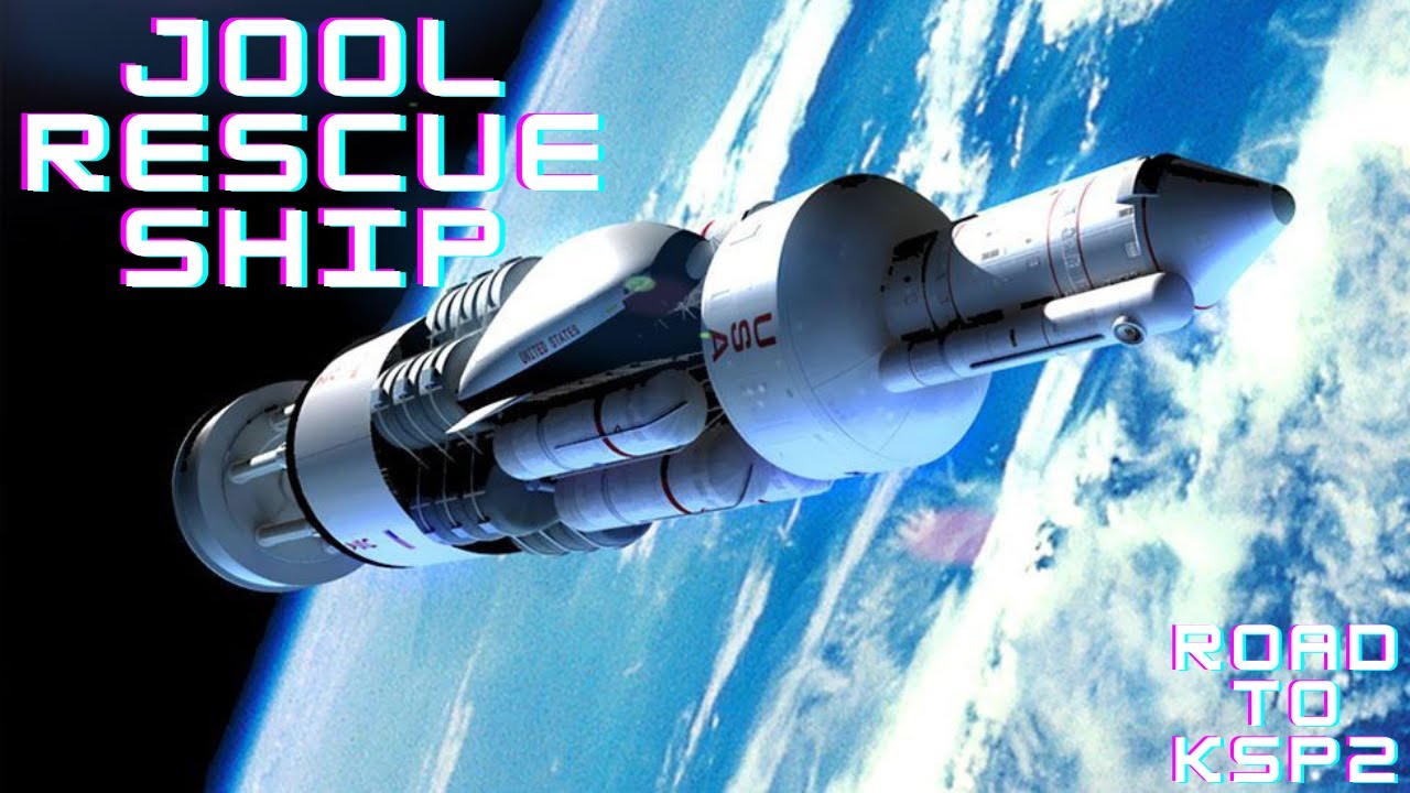 Road to KSP2: Jool Rescue Ship - YouTube