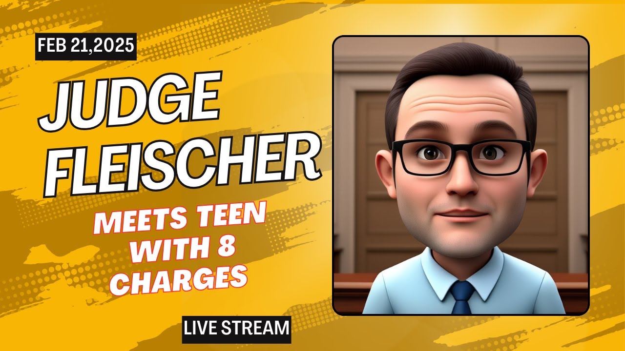 Judge Fleischer Meets Teen With 8 Felony Charges Live Stream Feb 21 ...