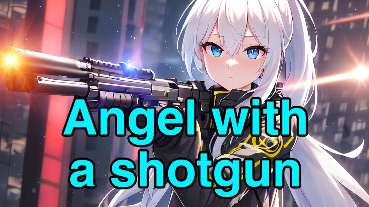 Nightcore - Angel With A Shotgun Lyrics 【Switching vocals】//The Cab ...