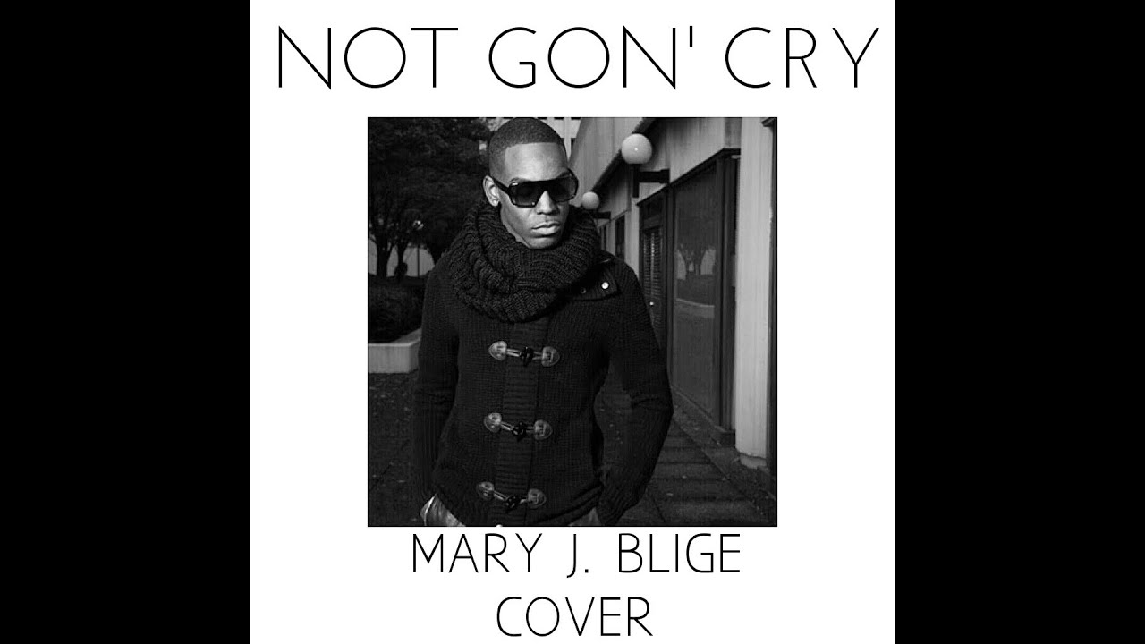Mary J. Blige - Not Gon' Cry (DiiJai Cover) - YouTube