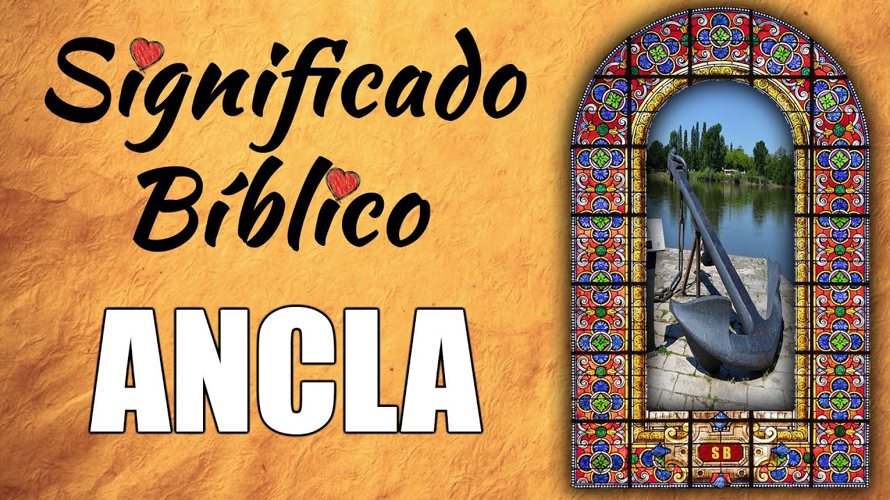 Ancla Significado Bíblico | ¿Qué Significa Ancla en la Biblia? 🙏 - YouTube