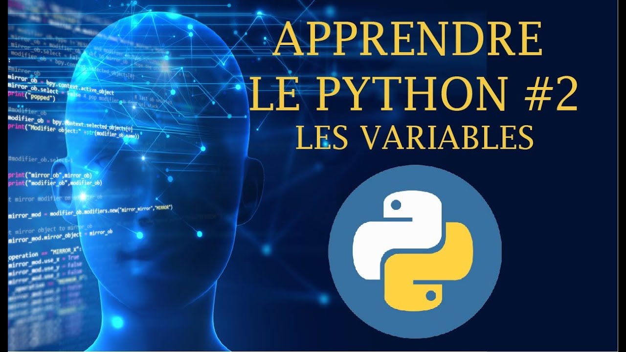 APPRENDRE LE PYTHON #2 ? LES VARIABLES - YouTube